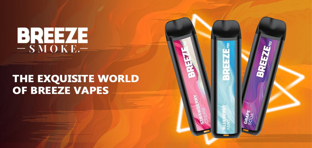 Discover the Exquisite World of Breeze Vapes: Unparalleled Vaping Expe